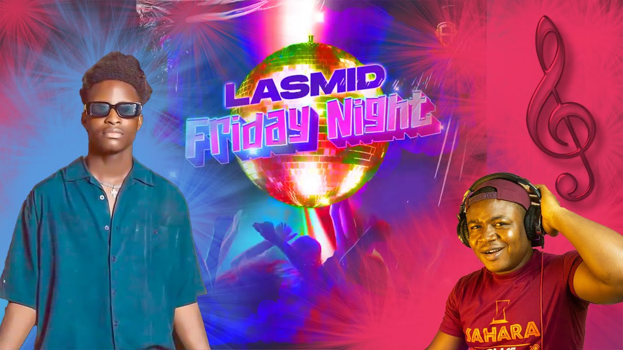 LASMID - FRIDAY NIGHT SONG Is the New Youth Anthem for 2022 || GRACIOUS ...