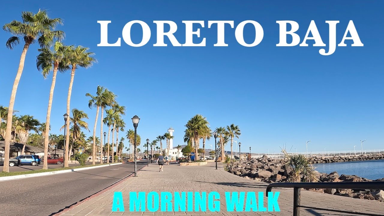 WALKING LORETO BAJA (a walk with Scott M.) - YouTube
