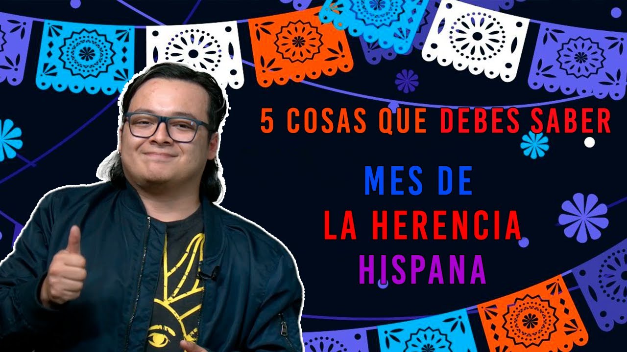 5 cosas que debes saber sobre el Mes de la Herencia Hispana - YouTube