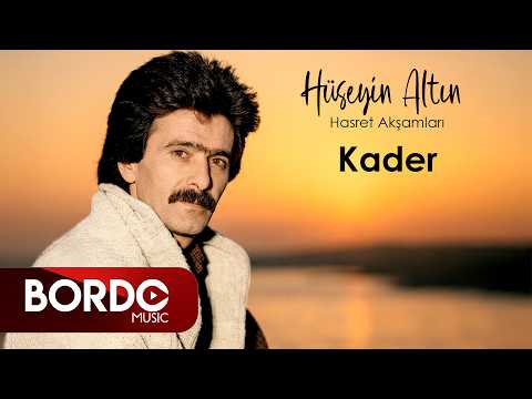 Hüseyin Altın - Kader I Official Audio Video