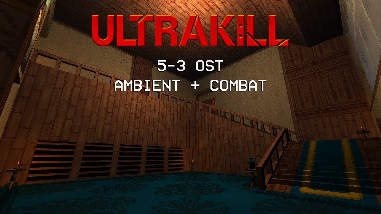 ULTRAKILL 5-3 OST - Ambient and Combat Theme [Ship of Fools Music ...