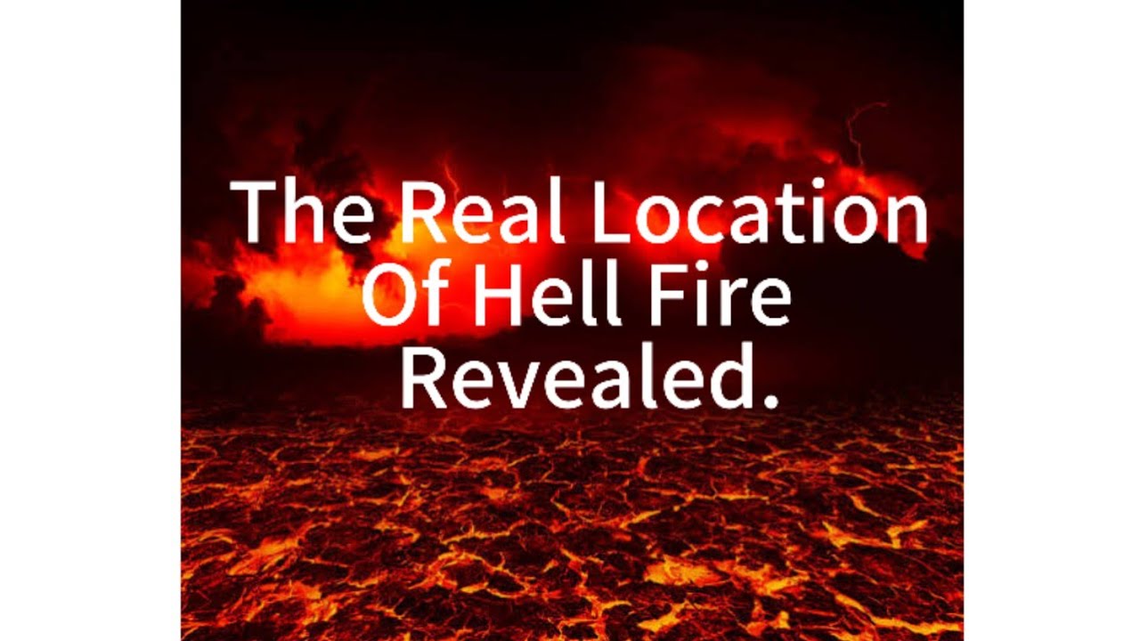 the exact location of hell fire and the lake of fire - YouTube