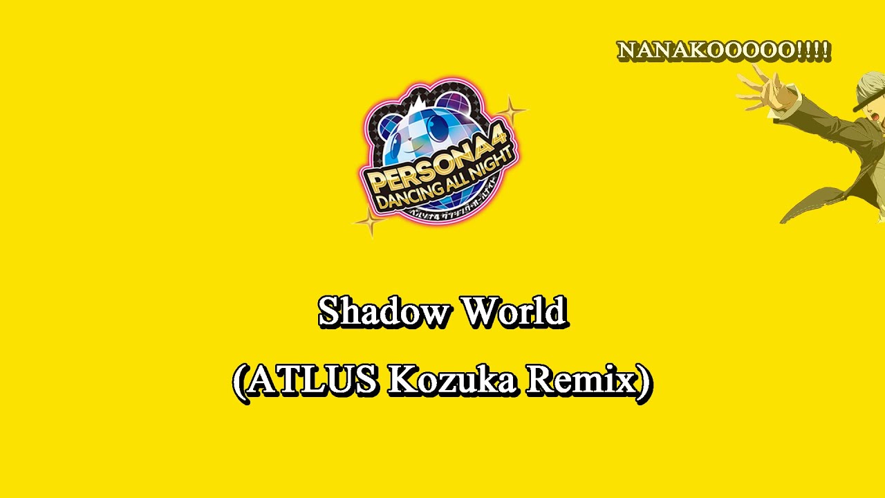 P4D Shadow World (ATLUS Kozuka Remix) lyrics - YouTube