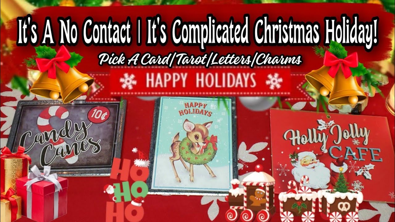 🎄It's A No Contact|Complicated Christmas/Holiday! 🎅🏼🎁🎯💯Detailed 🎯AF ...