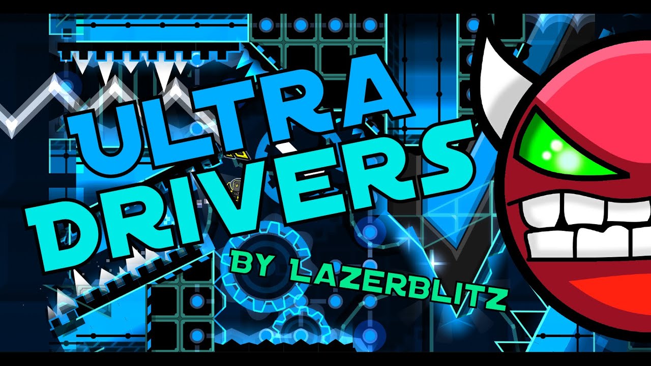 (Hard Demon) ''Ultra Drivers'' 100% by LazerBlitz | Geometry Dash ...