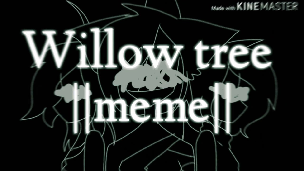 Willow tree [meme] {gifts} - YouTube