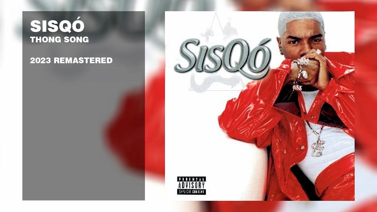 Sisqo - Thong Song (2023 Remastered) - YouTube