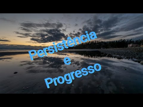 Seja Persistente e tenha progresso #reflexão #reflexaododia - YouTube