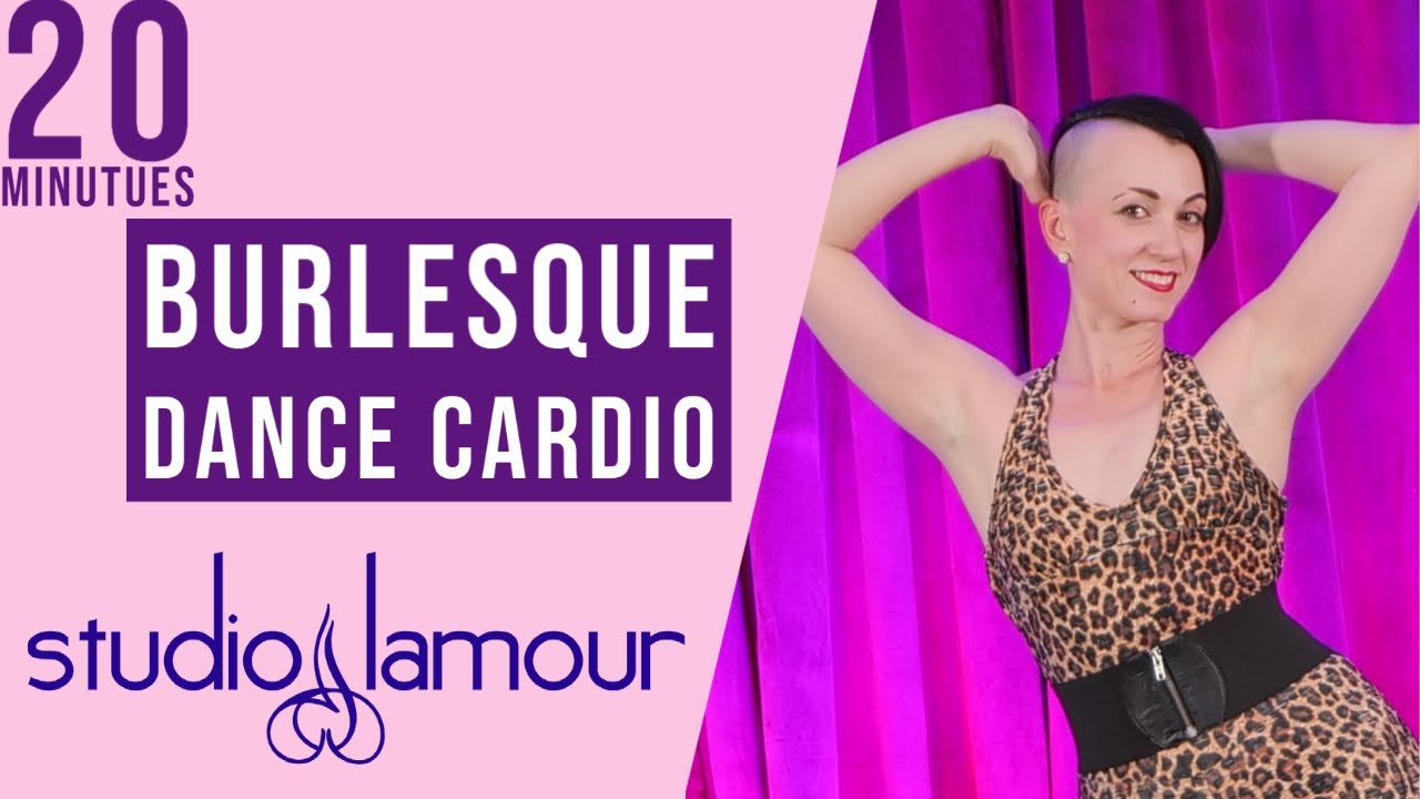 20 minute workout: Low impact BURLESQUE DANCE cardio - YouTube