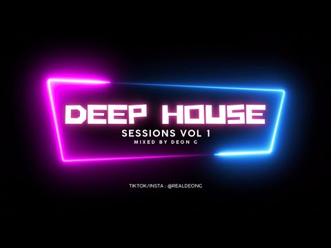 Deep House Sessions Vol 1 ft new South African house