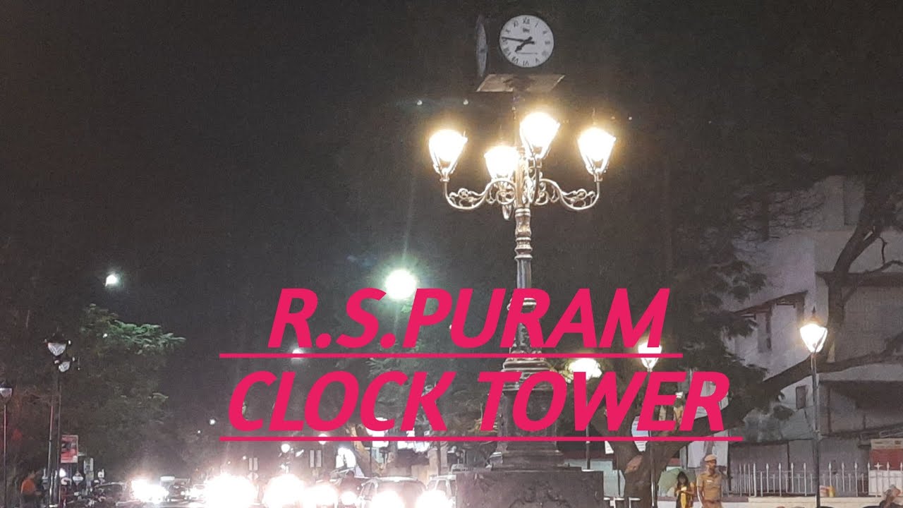 R.S.PURAM CLOCK TOWER NIGHT VIEW || - YouTube