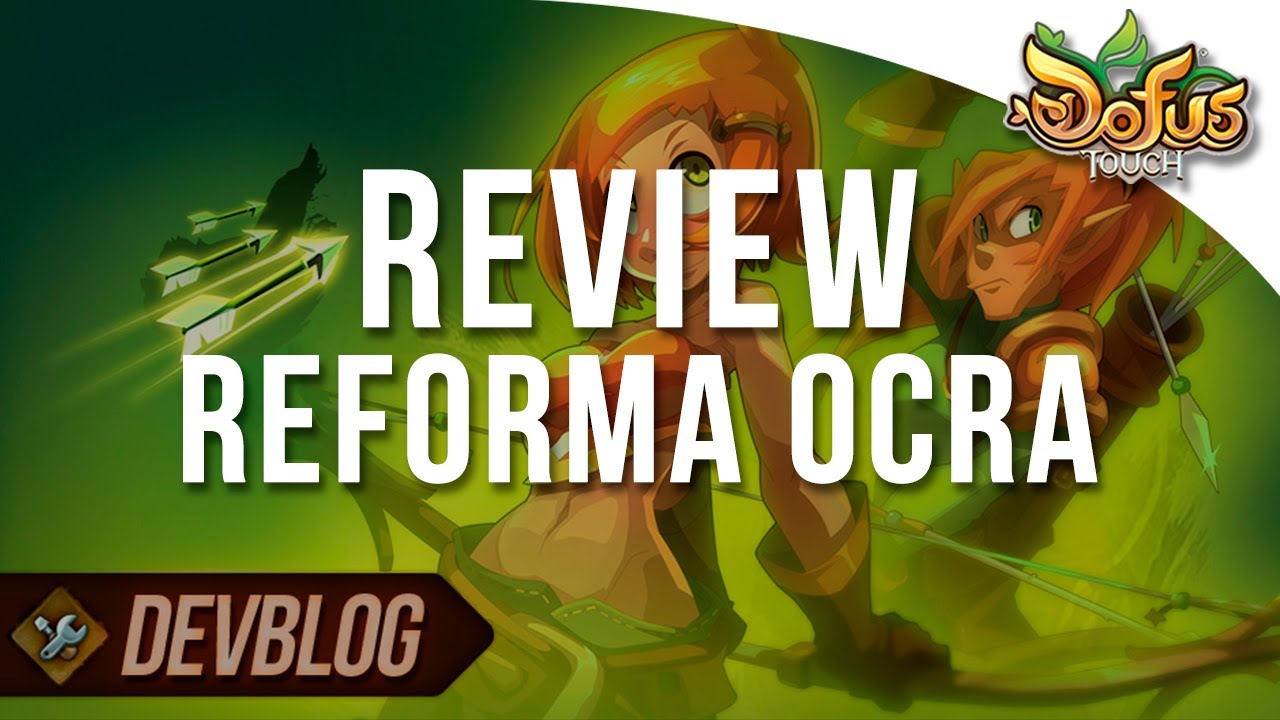 REVIEW reforma OCRA | Builds de FUERZA, AGILIDAD y INTE | DOFUS TOUCH ...