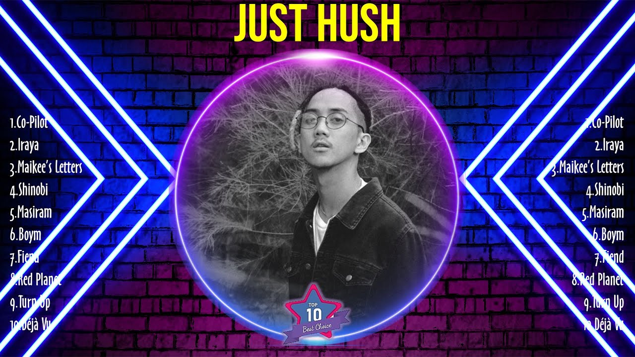 Just Hush Best Hits Just Hush 2024 MIX Top 10 Best OPM Tagalog Songs ...