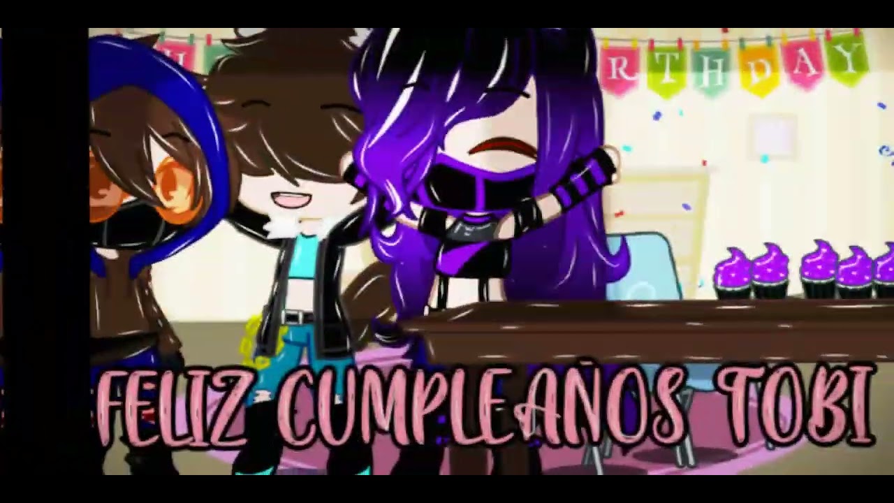 Feliz CumpleaÑos Tobi 💜 Youtube