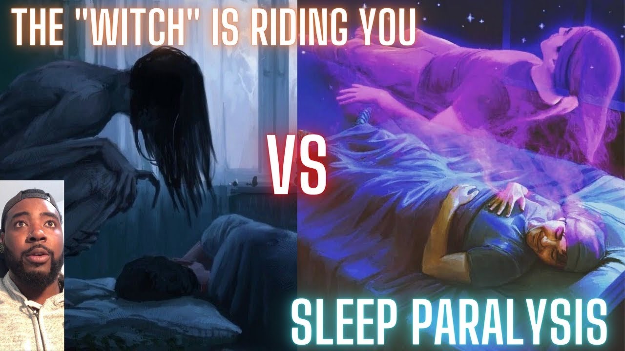 The Witch is riding you VS. Sleep Paralysis - YouTube