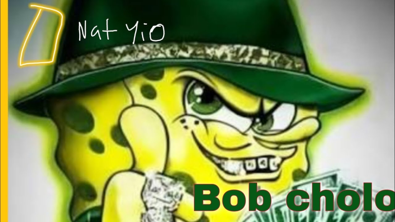 Bob Cholo (Bob esponja cholo): Sus origenes | Nashonal Nomames - YouTube