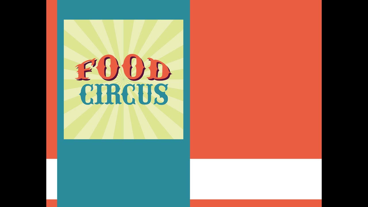 Food Circus - YouTube