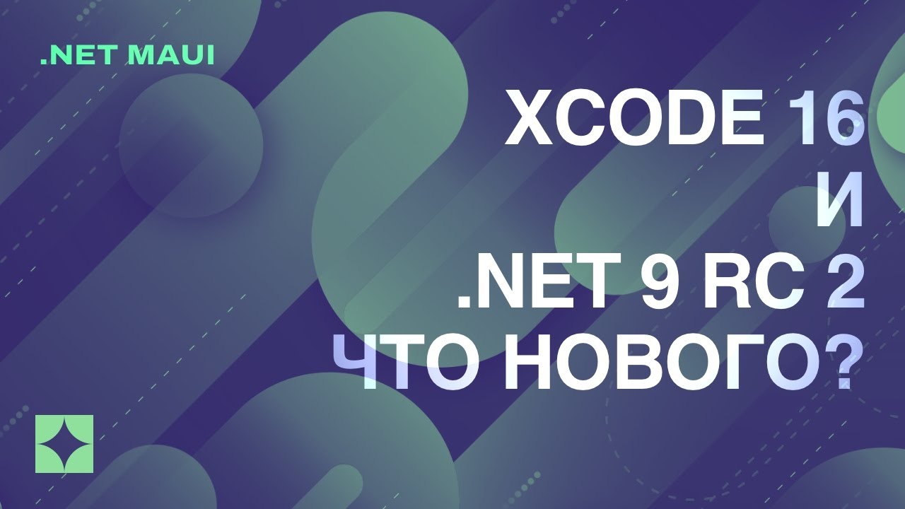 Hello Xcode 16 & NET 9 RC 2 The NET MAUI Podcast ep 125 - YouTube
