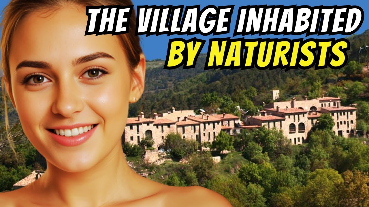 EL FONOLL: the village in Catalonia reborn as a NATURIST PARADISE - YouTube