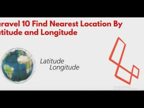 Laravel 10 Find Nearest Location By Latitude and Longitude - YouTube
