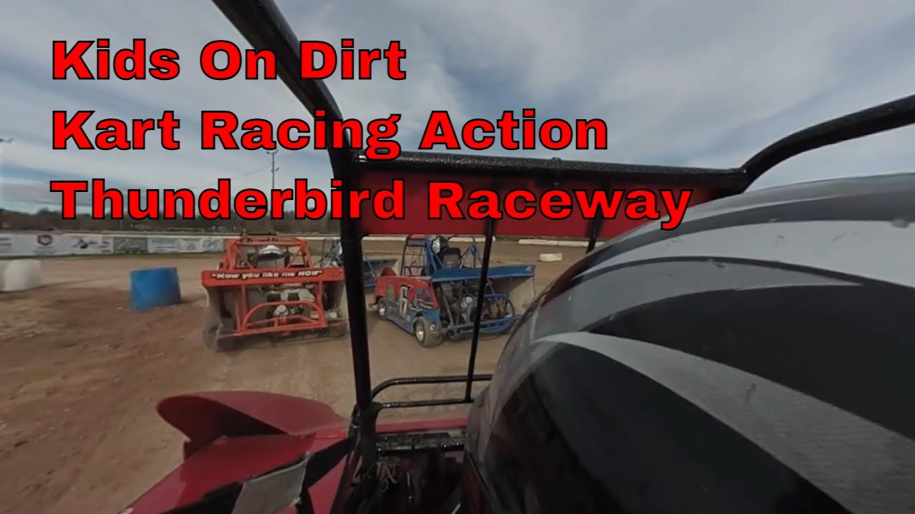 Kids on Dirt- Mini Wedge Kart Racing-VR Thunderbird Raceway 05-08-2021 ...