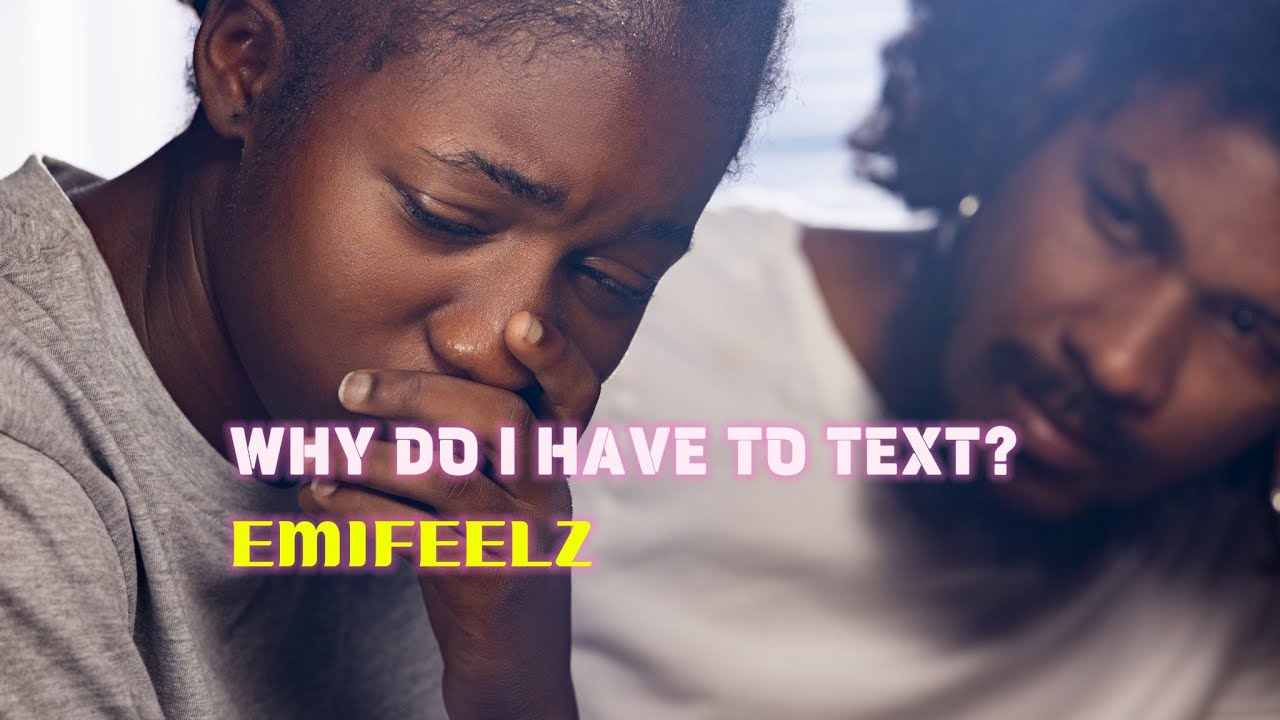 Emifeelz - Why Do I Have To Text? (Visualizer) | (You Better Do You ...