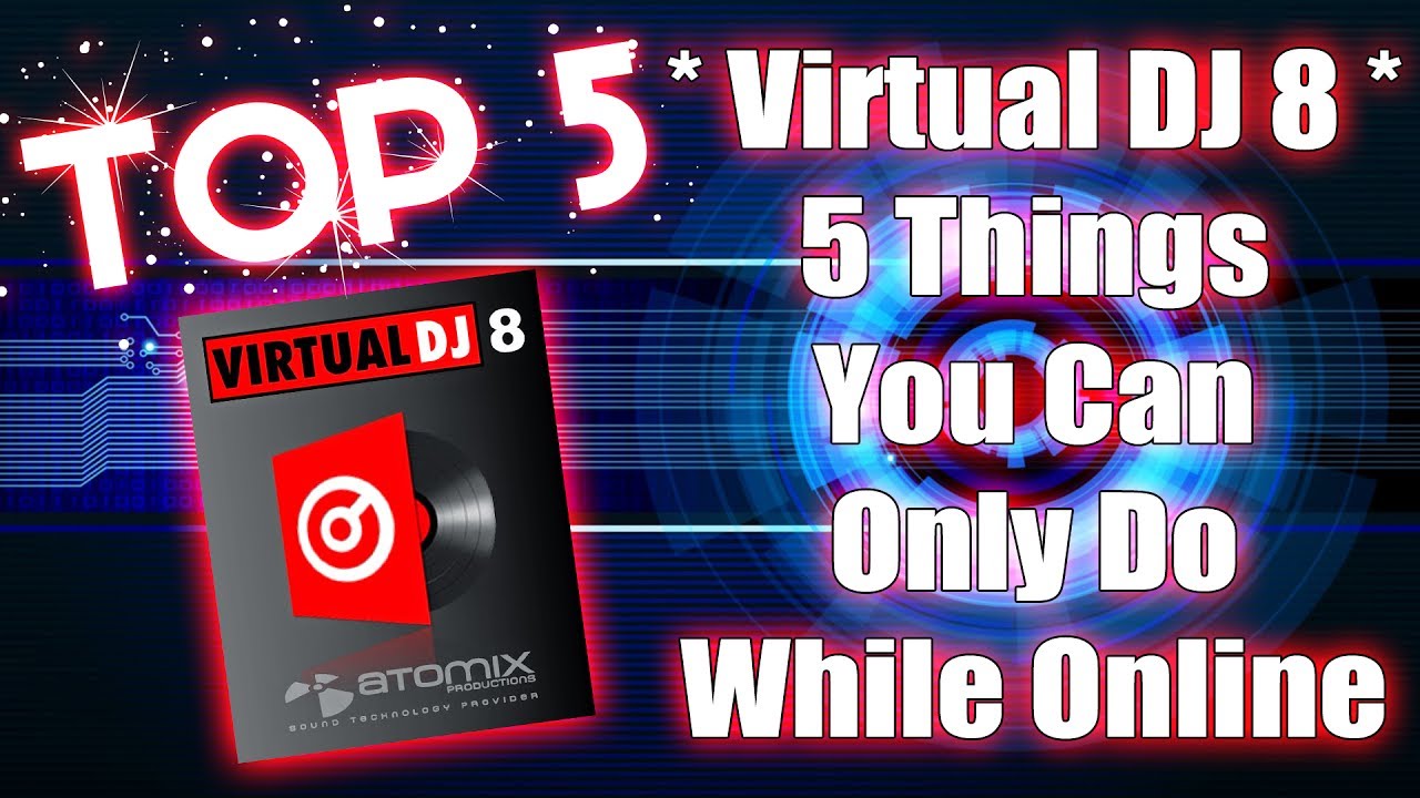 Virtual DJ 8 - 5 Things You Can Only Do While Online - YouTube