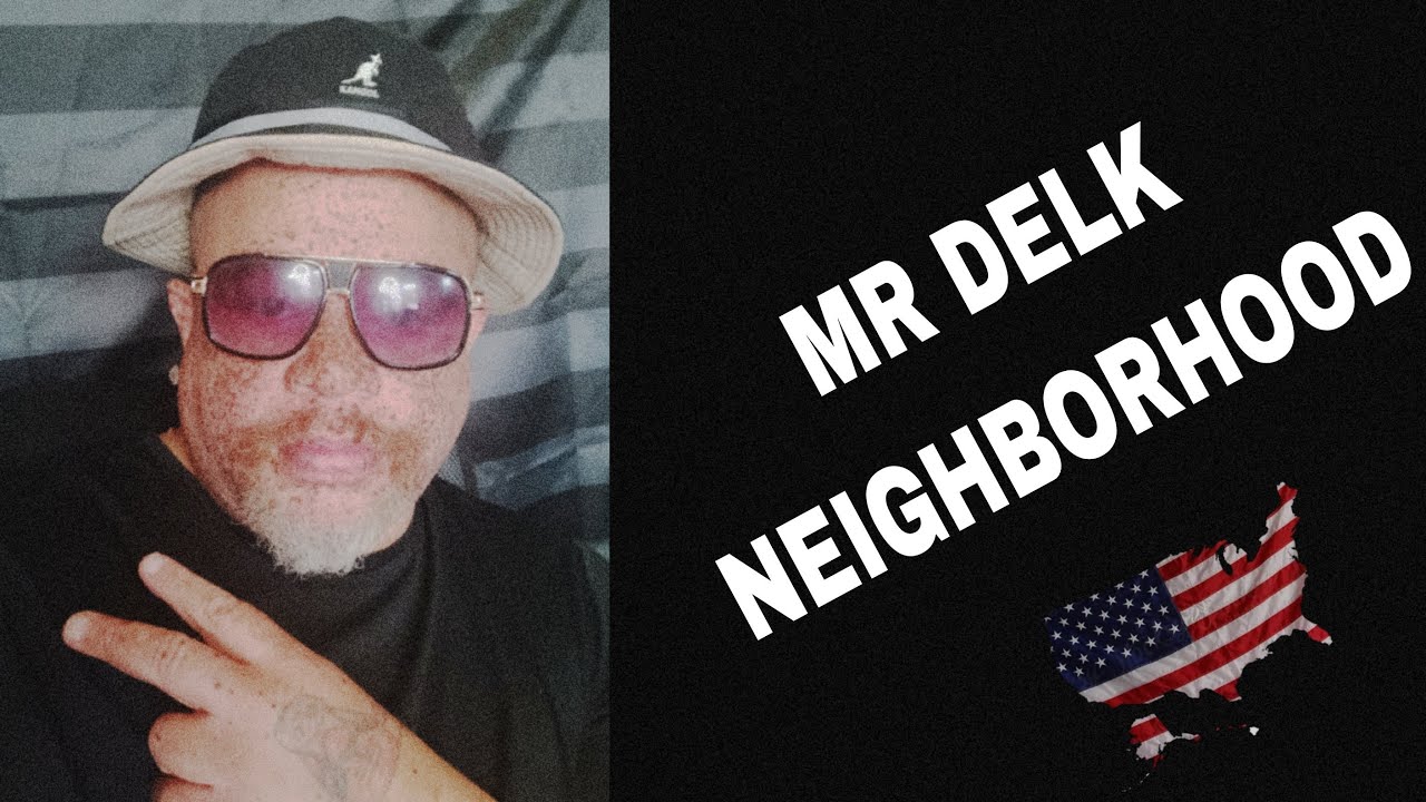 Mr Delk Neighborhood 🔥🔥 ️ - YouTube