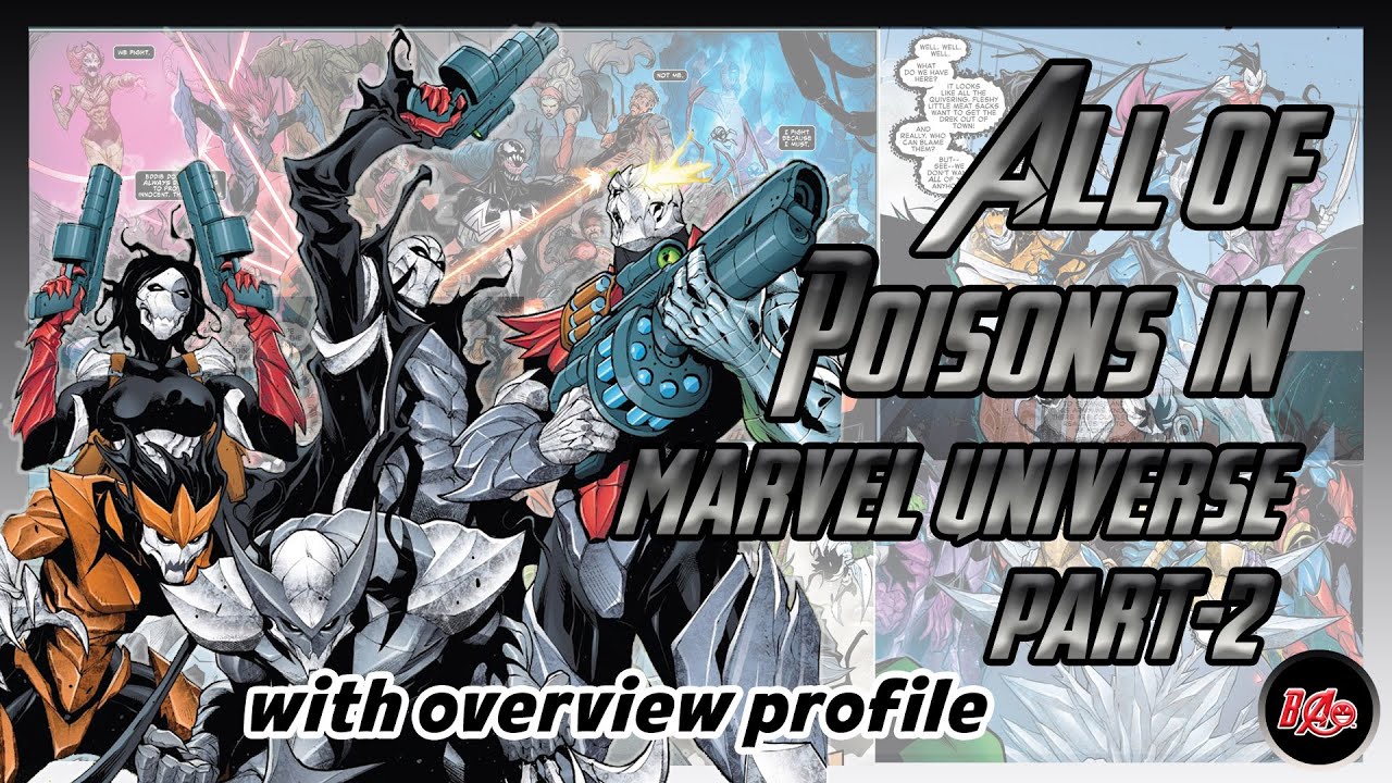 [MARVEL-101] | All of Poisons in marvel universe (Venomverse) (Part-2 ...