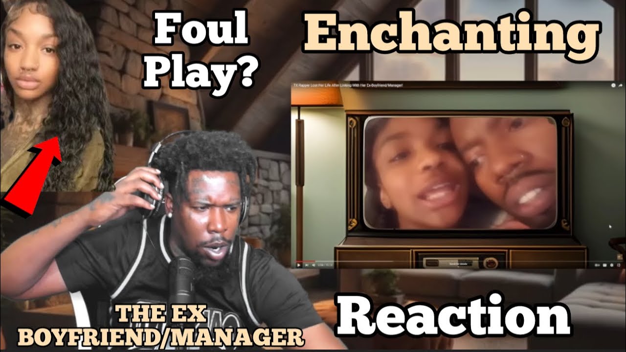 Enchanting's Death In Question After Boyfriend/Ex-Manager Labeled ...