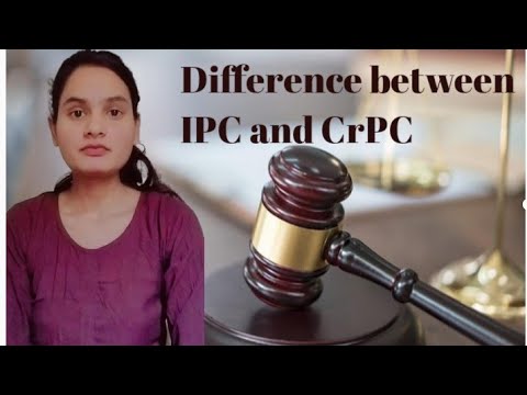Difference between IPC and CrPC ।। IPC और CrPC में अंतर ।। - YouTube
