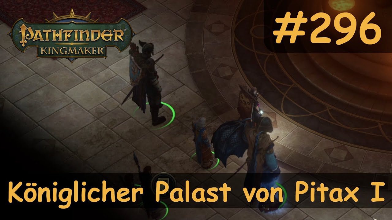 Pathfinder: Kingmaker - Königlicher Palast von Pitax (1) #296 (Blind ...