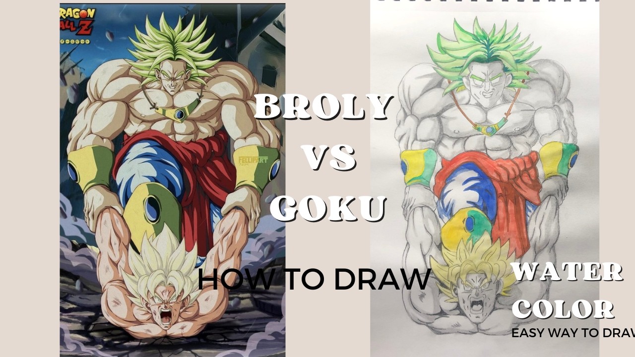 how to draw Broly vs Goku drawing with Water Colour / Broly vs Goku ...