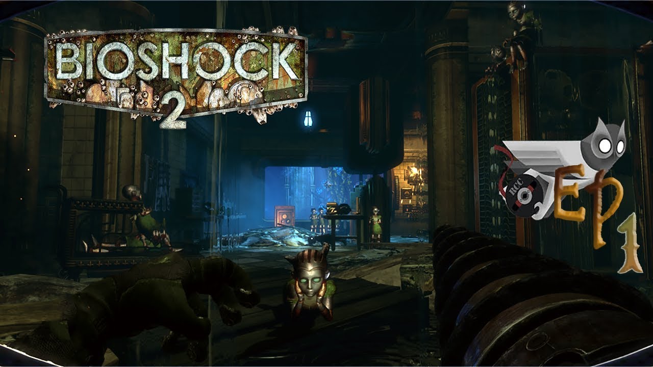 Bioshock 2 Minerva's Den Ep1 “El Sujeto Sigma” - YouTube