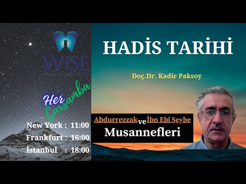 Hadis Tarihi -12 | Abdurrezzak ve İbn Ebî Şeybe'nin Musannefleri | Doç.Dr. Kadir Paksoy