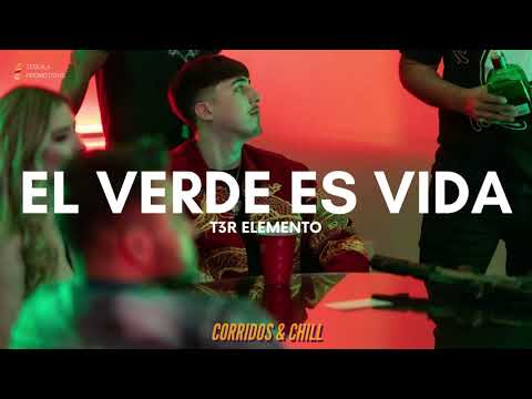 T3R Elemento - El Verde Es Vida | Corridos 2021 🔥