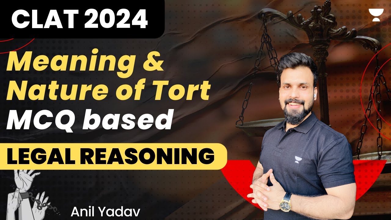 Meaning & Nature of Tort | MCQ | CLAT 2024 | Anil Yadav | Unacademy Law ...