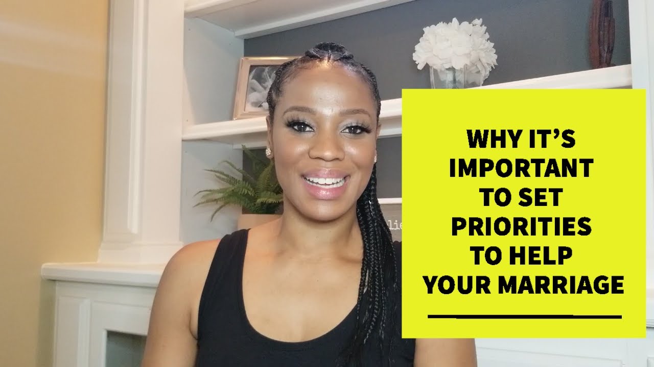 Why it's important to set priorities to help your marriage - YouTube