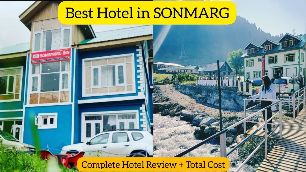EP 9 - Best hotel in Sonmarg | Where to stay in Sonmarg? | Complete ...
