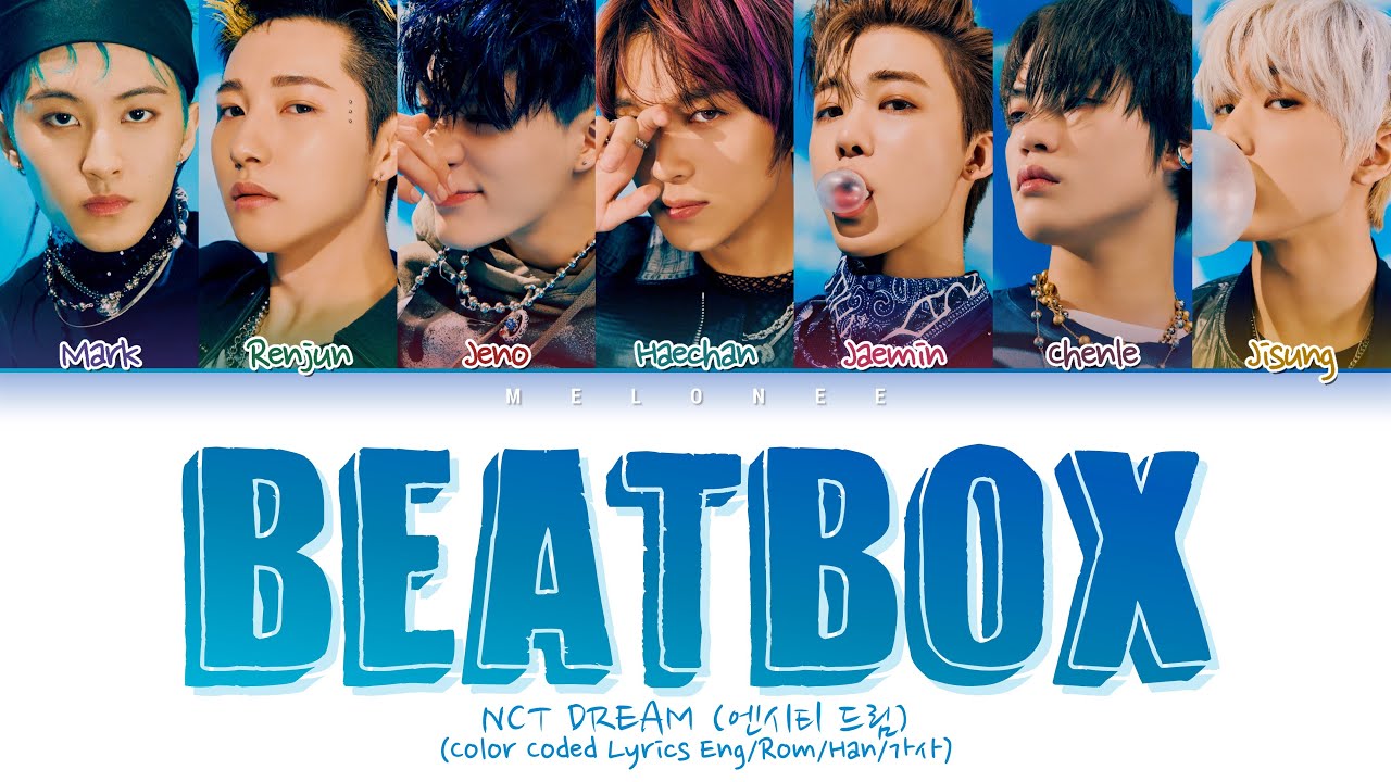 NCT DREAM BEATBOX Lyrics (엔시티 드림 비트박스 가사) [Color Coded Lyrics Eng/Rom ...