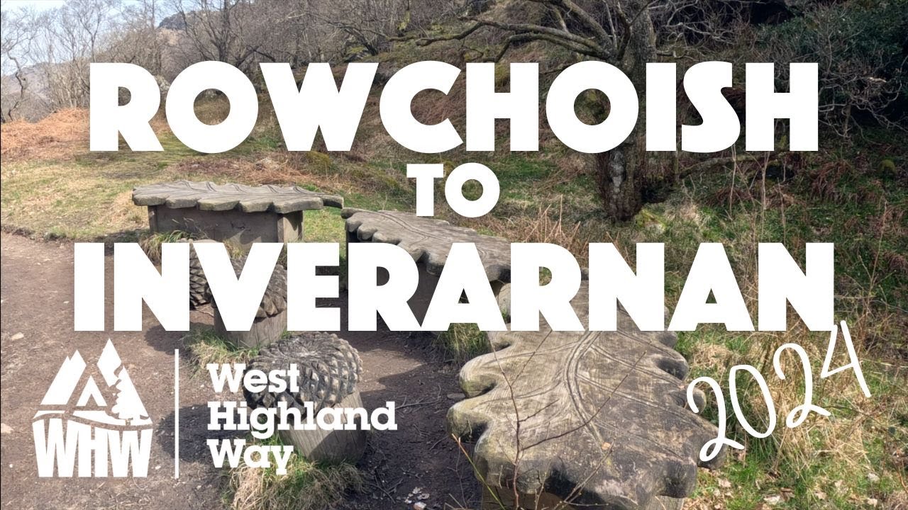 The West Highland Way: 2024 Adventure, Day 3 - Rowchoish to Inverarnan ...
