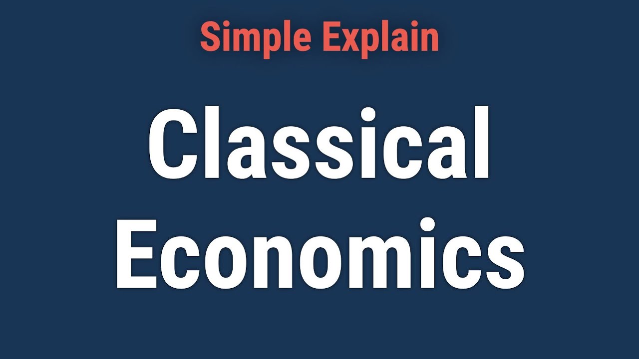 What Is Classical Economics? - YouTube