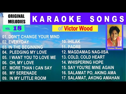 Victor Wood KARAOKE SONGS = In Its Original Melodies - YouTube