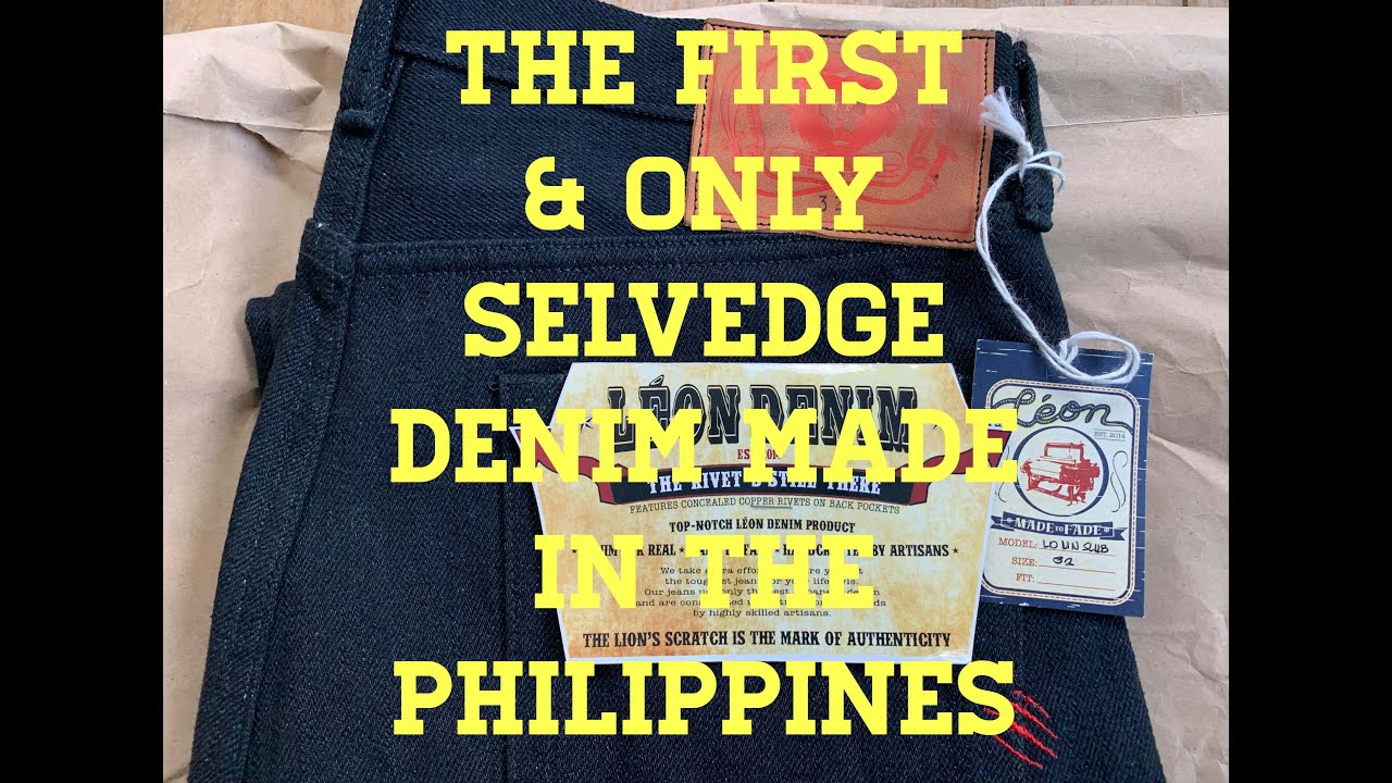First & ONLY Selvedge Denim Brand Made In The Philippines: LEON DENIM ...