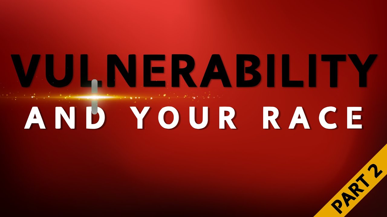 Vulnerability And Your Race - Part 2 | Stephen Ramirez - YouTube