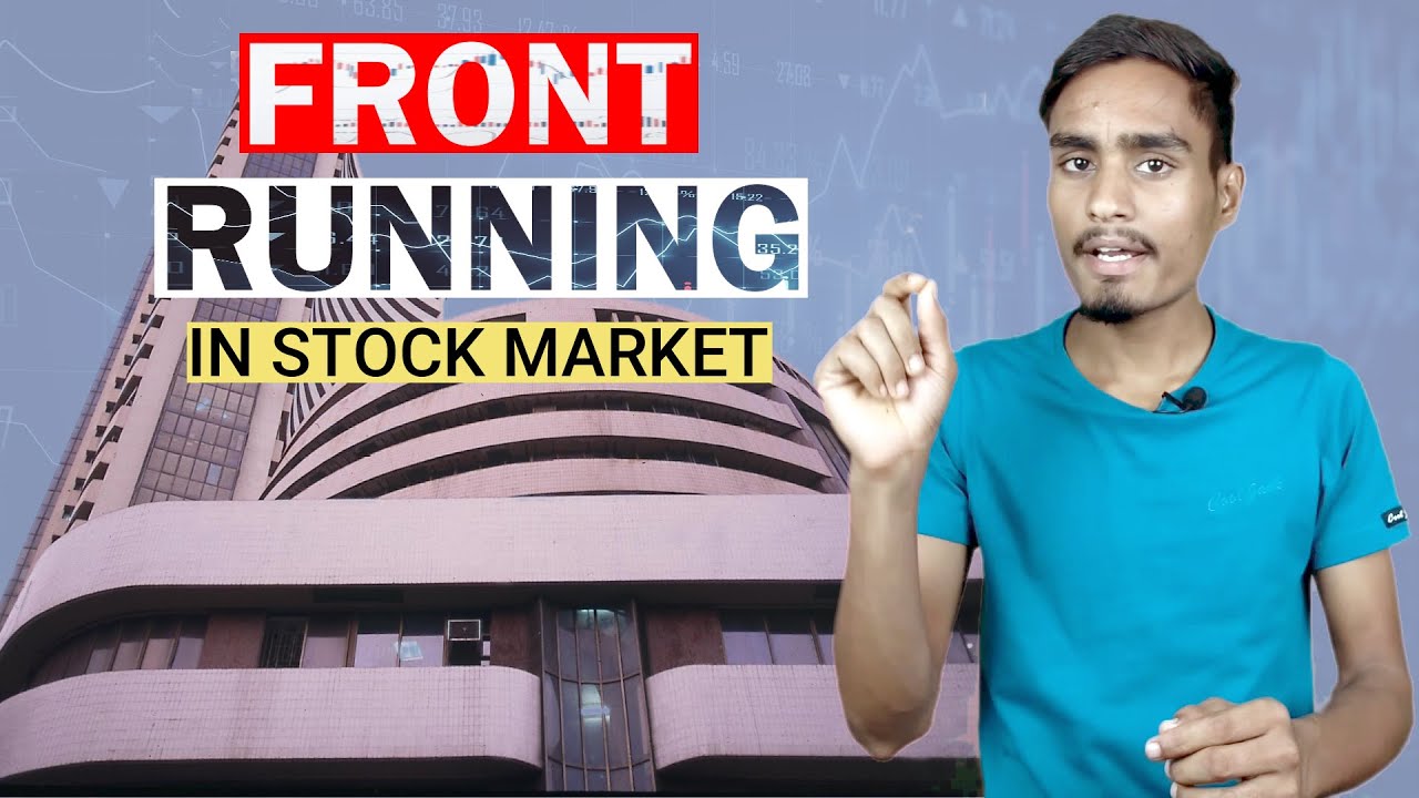 FRONT RUNNING in Stock Market | The Dark Side of Stock Market (Hindi ...