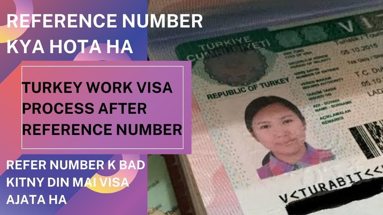 Turkey Work Visa Process after Reference Number || Reference Number kya ...
