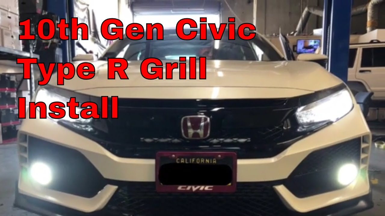 10th Gen Civic Type R Grille Install - 2016 2017 2018 Honda Civic 2dr ...