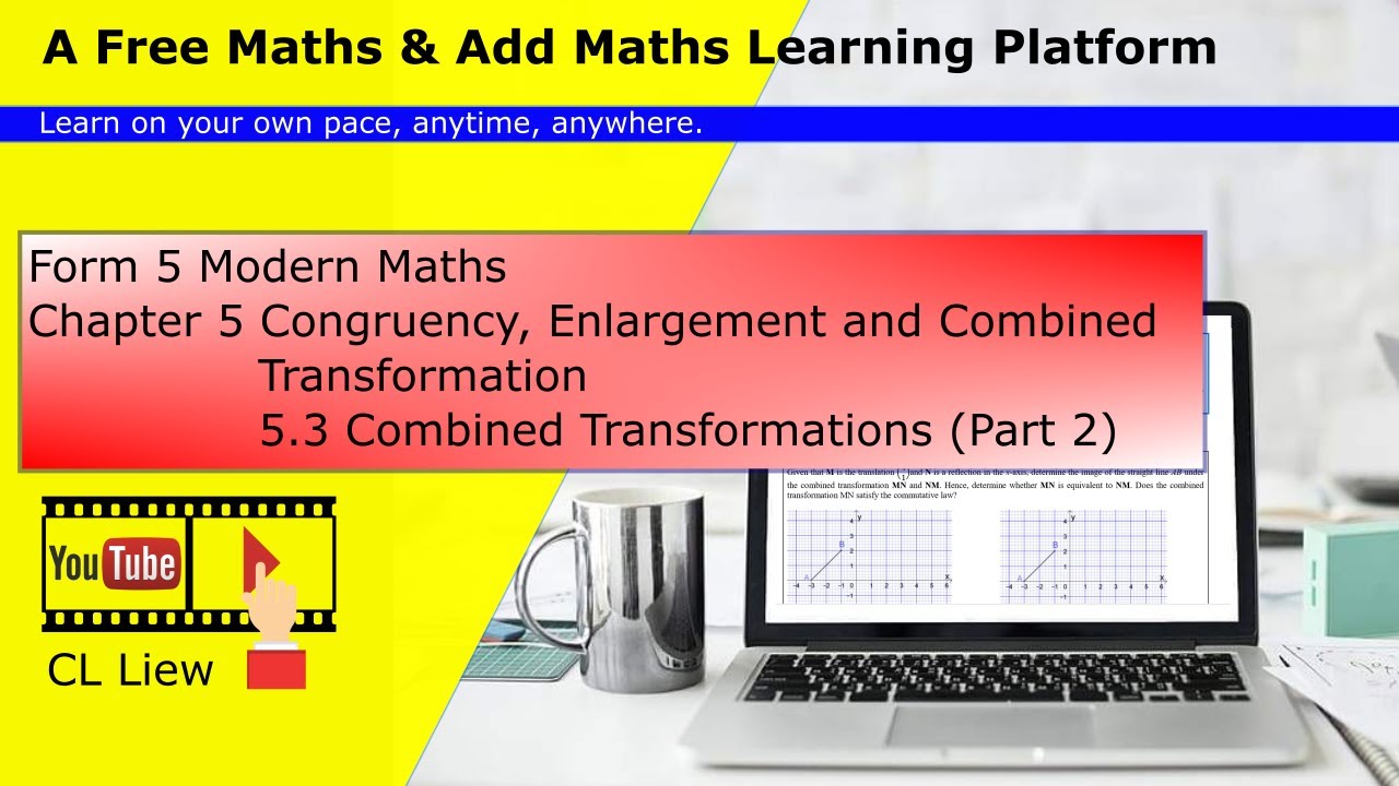 KSSM Form 5 Modern Maths (5.3 Combined Transformation, Part 2) - YouTube