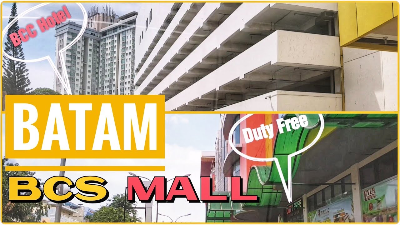 Jalan Batam | Keliling BCS Mall Batam - BCS Mall Video Street Guide ...